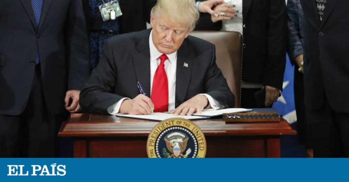 Donald Trump: Trump se aficiona a los decretos presidenciales | Opinión ...