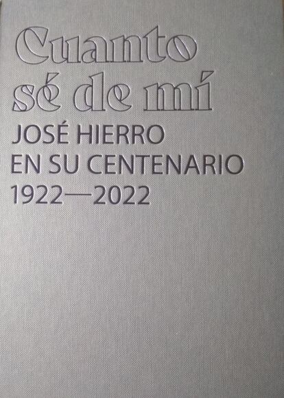 Cien años de José Hierro, de la cárcel al Premio Cervantes | Babelia ...