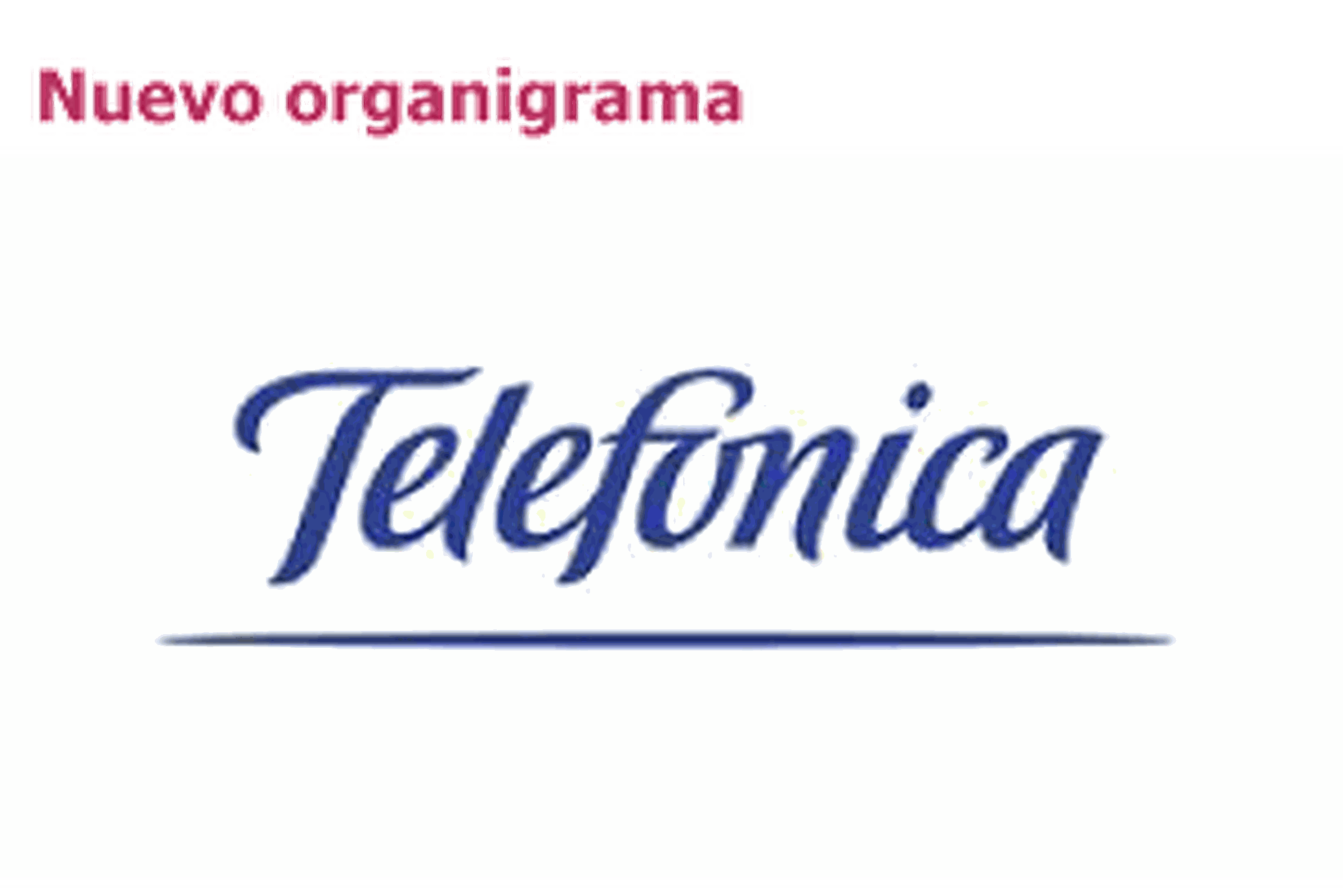Telefónica Justifica La Reorganización En El Ahorro De Costes Y La