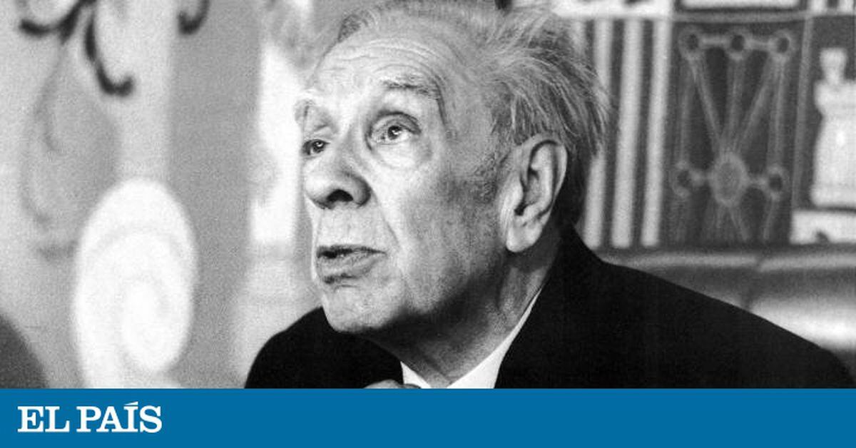 En busca de la esencia de Borges | Cultura | EL PAÍS