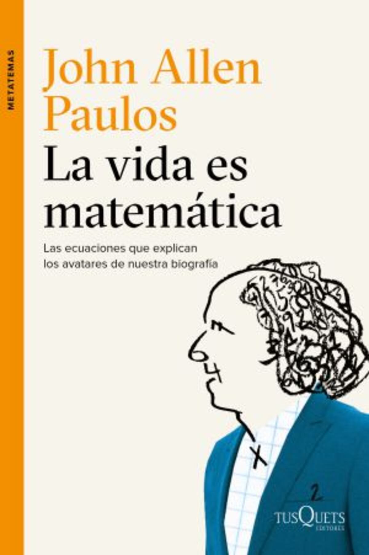 Crítica de La vida es matemática, de John Allen Paulos: Paulos en ...