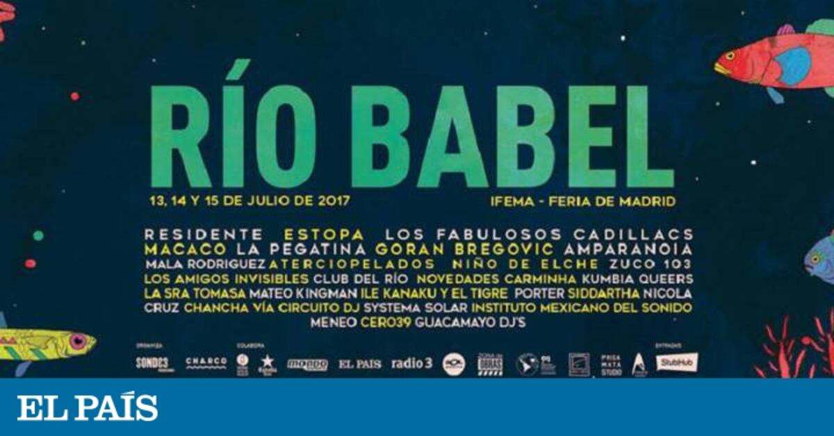 Guía para el festival Río Babel de Madrid 2017: cartel, horarios y ...