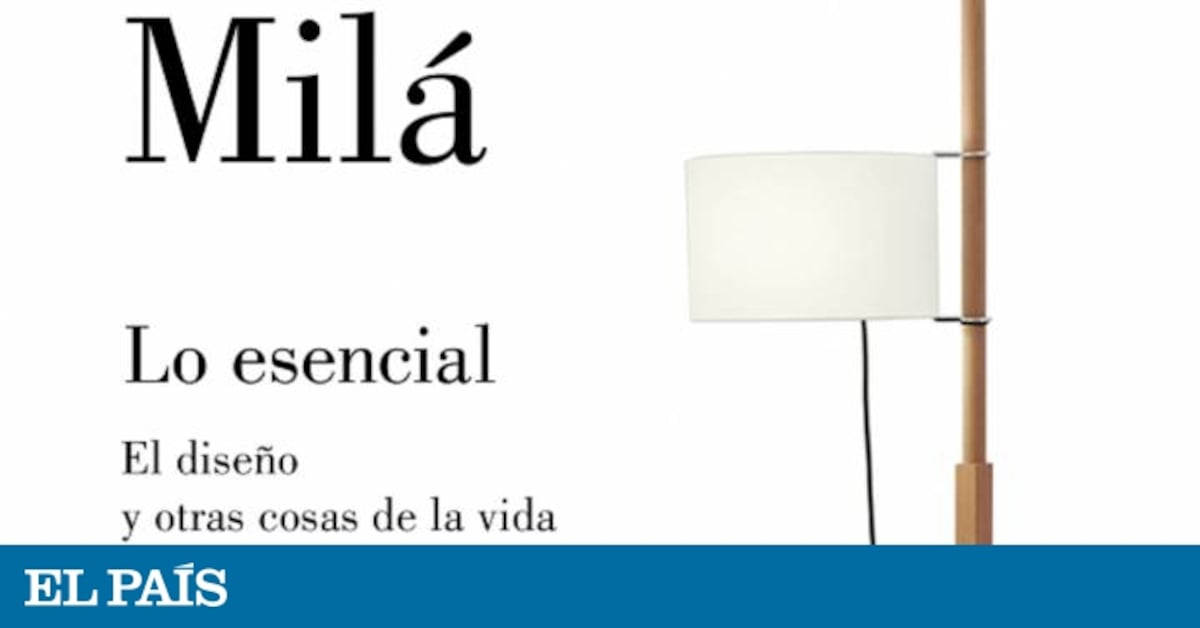 Miguel Milá | 'Lo esencial': El verdadero camino | Babelia | EL PAÍS