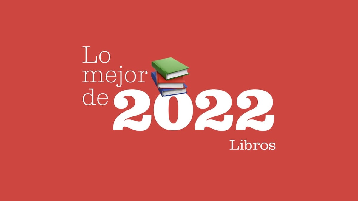 Los 50 mejores libros de 2022 | Babelia | EL PAÍS