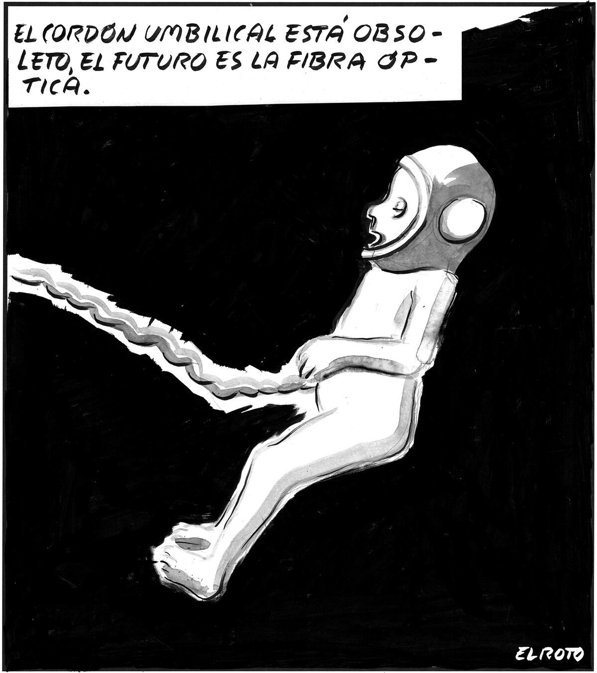 El Roto: cordón umbilical de fibra óptica | Opinión | EL PAÍS