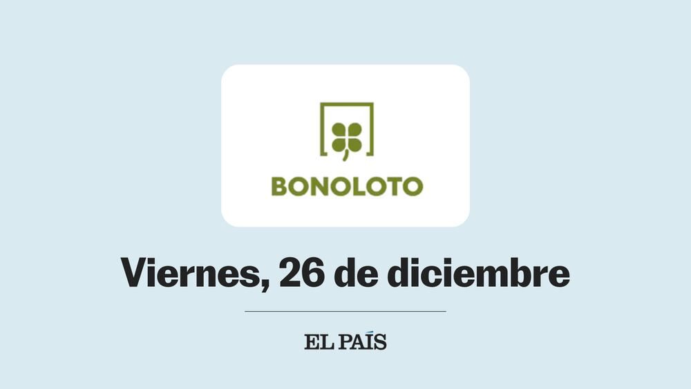 Bonoloto: comprobar sorteo del viernes 26 de diciembre | Sorteos ...