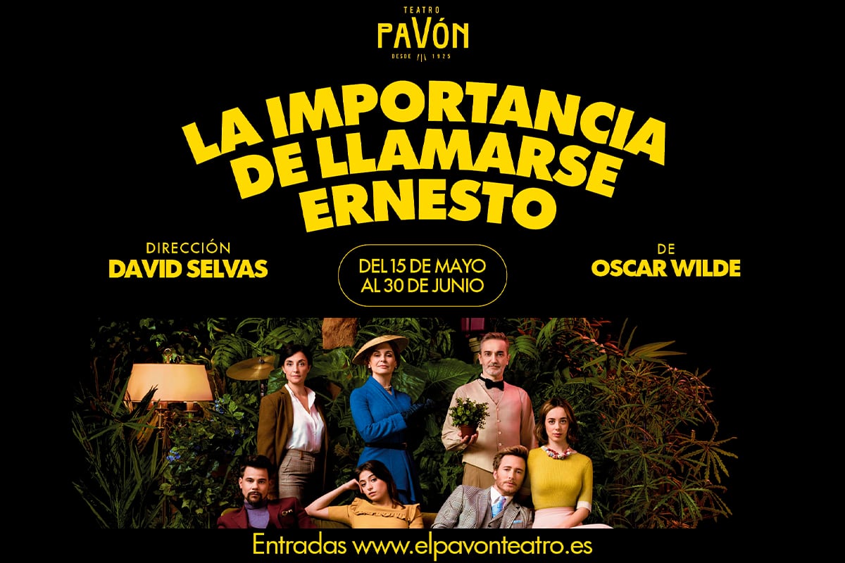 ‘La importancia de llamarse Ernesto’ en el Teatro Pavón | Experiencias ...