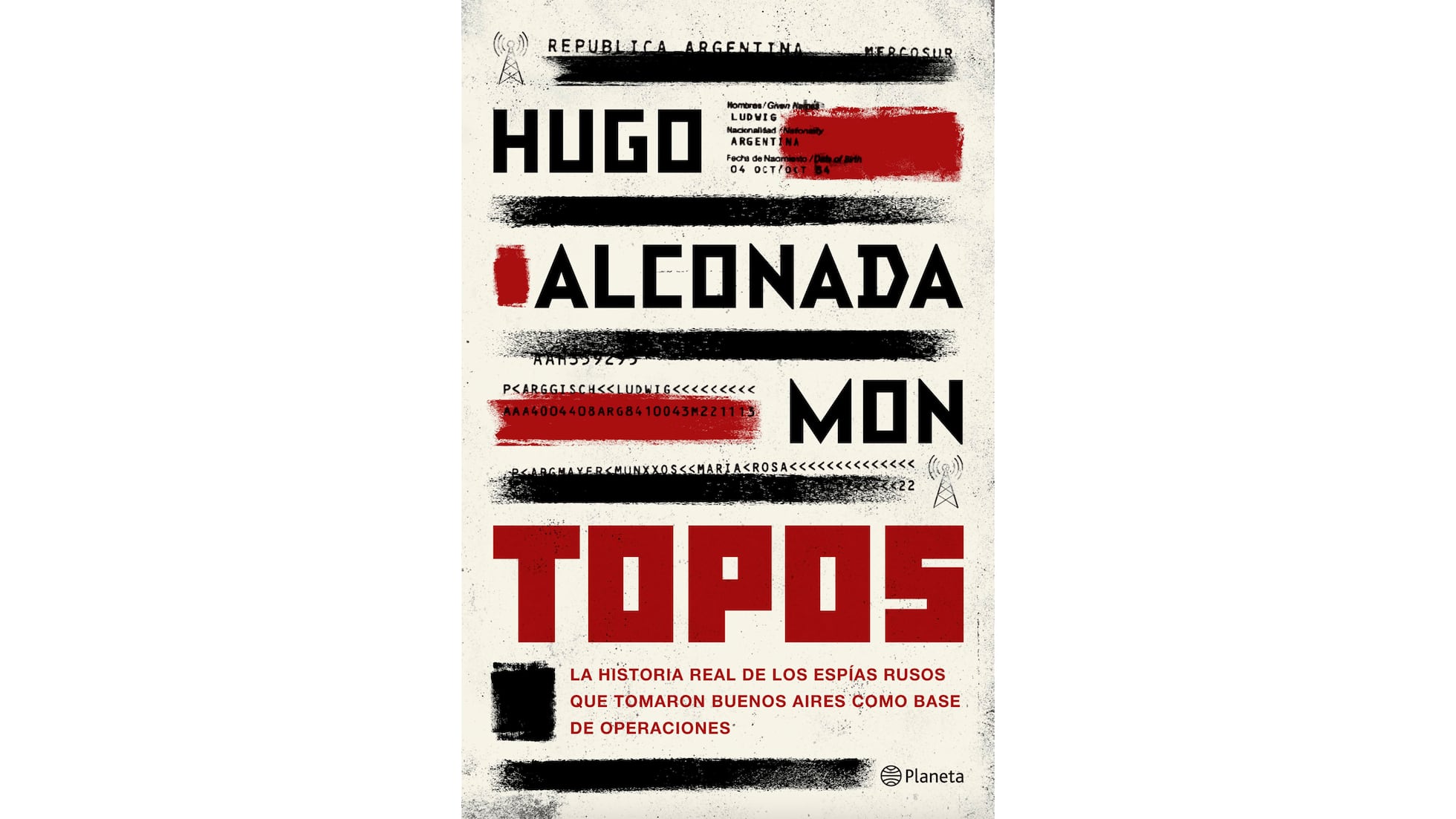 Hugo Alconada Mon, autor de ‘Topos’: “Los espías rusos están en toda ...