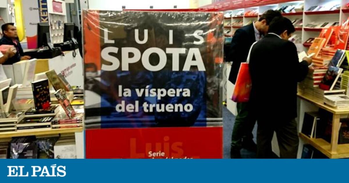 El 2018 revive las novelas políticas de Luis Spota | Cultura | EL PAÍS