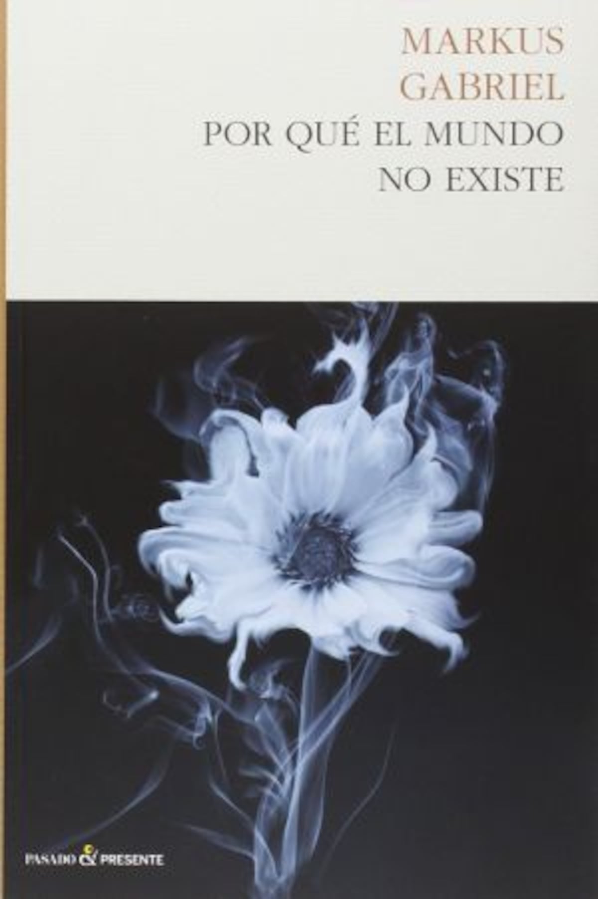 Crítica de Por qué el mundo no existe, de Markus Gabriel: Sobre un ...