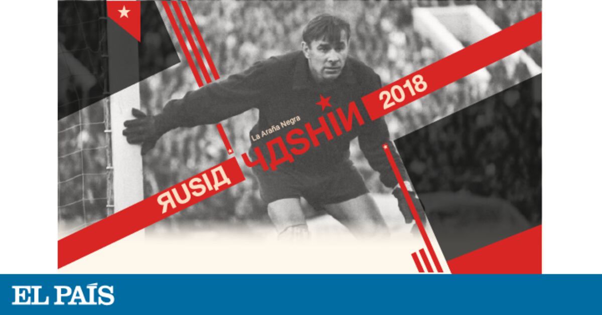 Mundial Rusia 2018: Lev Yashin, la araña negra | Deportes | EL PAÍS