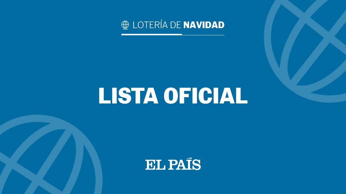 Lista oficial de la Lotería de Navidad 2024: premios y pedrea | Lotería ...